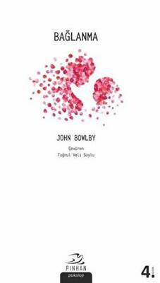 Bağlanma - John Bowlby - Fiyat & Satın Al - Kitapsepeti