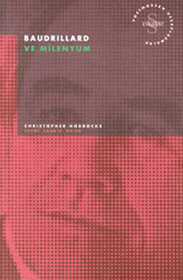 Baudrillard ve Milenyum Postmodern Hesaplaşmalar - Christopher Horrocks ...