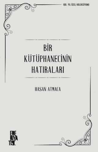 Bir Kütüphanecinin Hatıraları - Hasan Atmaca - Fiyat & Satın Al ...