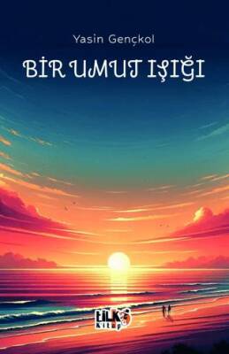 Bir Umut Işığı - Yasin Gençkol - Fiyat & Satın Al - Kitapsepeti