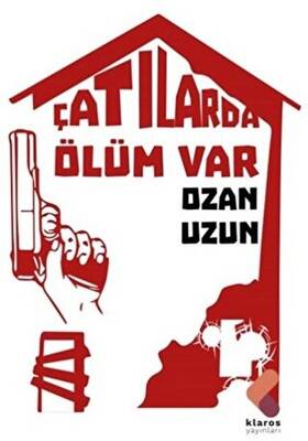 Çatılarda Ölüm Var - Ozan Uzun - Fiyat & Satın Al - Kitapsepeti