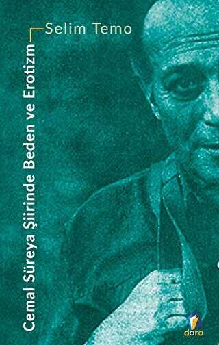 Cemal Süreya Şiirinde Beden ve Erotizm - Selim Temo - Fiyat & Satın Al ...