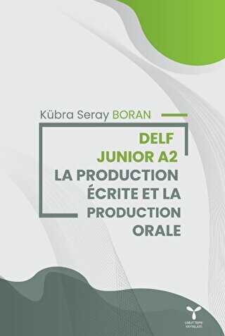 Delf Junior A2 La Productıion Ecrite Et La Production Orale - Kübra ...