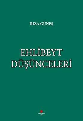 Ehlibeyt Düşünceleri - Rıza Güneş - Fiyat & Satın Al - Kitapsepeti