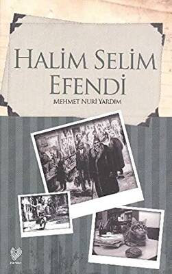 Halim Selim Efendi - Mehmet Nuri Yardım - Fiyat & Satın Al - Kitapsepeti