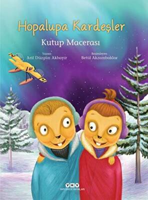 Hopalupa Kardeşler - Kutup Macerası - Arif Düzgün Akbayır - Fiyat & Satın Al - Kitapsepeti