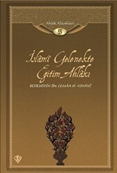 İslami Gelenekte Eğitim Ahlakı - Bedruddin İbn Cemaa el-Kinani - Fiyat ...