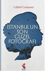 İstanbul’un Son Güzel Fotoğrafı - G. Beril Cansever - Fiyat & Satın Al ...