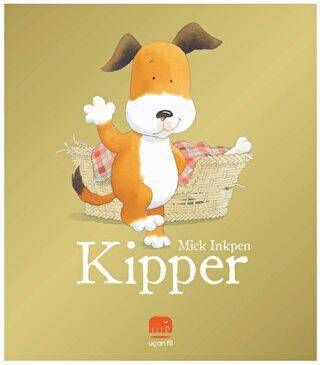 Kipper - Mick Inkpen - Fiyat & Satın Al - Kitapsepeti