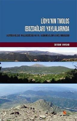 Lidya`nın Tmolos Bozdağlar Yaylalarında Jeomorfoloji, Paleocoğrafya ve ...