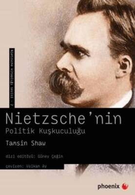 Nietzsche`nin Politik Kuşkuculuğu - Tamsin Shaw - Fiyat & Satın Al ...