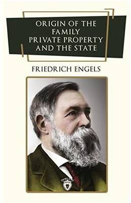 Origin Of The Family, Private Property And The State - Friedrich Engels ...
