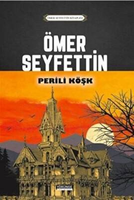 Perili Köşk - Ömer Seyfettin - Fiyat & Satın Al - Kitapsepeti