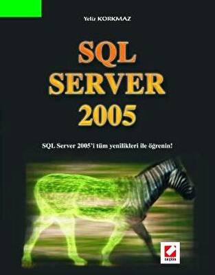 SQL Server 2005 - Yeliz Korkmaz - Fiyat & Satın Al - Kitapsepeti