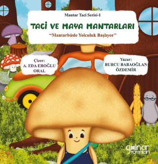 Taci ve Maya Mantarları - Burcu Babaoğlan Özdemir - Fiyat & Satın Al ...