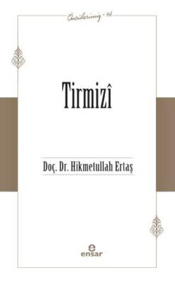 Tirmizi Öncülerimiz-46 - Hikmetullah Ertaş - Fiyat & Satın Al - Kitapsepeti