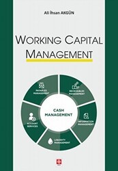 Working Capital Management - Ali İhsan Akgün - Fiyat & Satın Al - Kitapsepeti